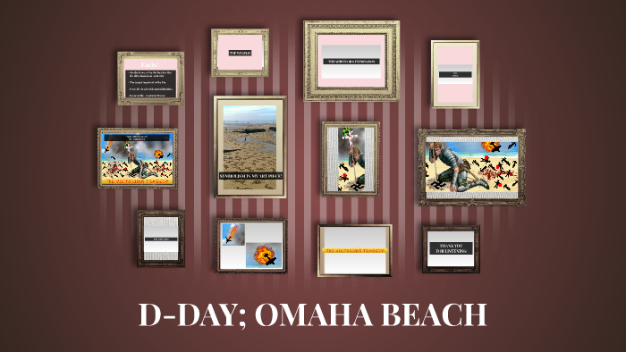 D-DAY; OMAHA BEACH by Aisha Yunus on Prezi