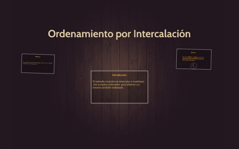 Ordenamiento por Intercalación by Daniel Durazno on Prezi