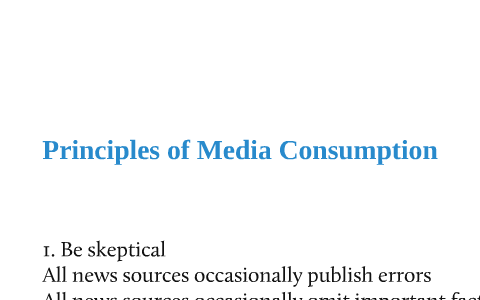 Principles of Media Consumption by Donica Mensing on Prezi
