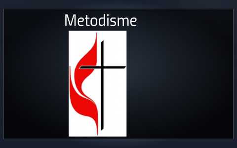 Metodisme by Lujein Wamid on Prezi
