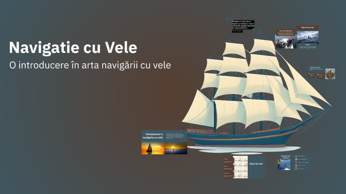 Navigatie cu Vele by Lascarache Ilinca on Prezi