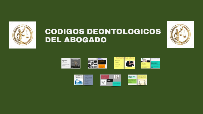 CODIGOS DEONTOLOGICOS DEL ABOGADO by Jose Miguel Salas Juarez on Prezi