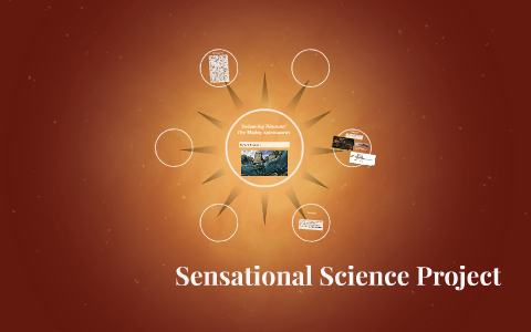 Sensational Science Project by on Prezi