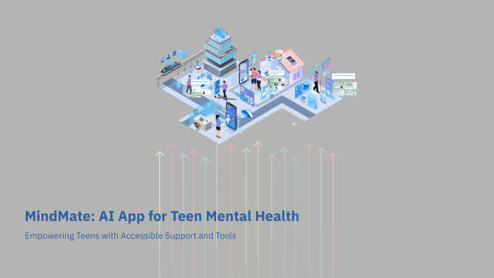 MindMate: AI App for Teen Mental Health by Jeanai Symphorien on Prezi