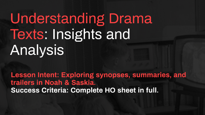 Understanding Drama Texts: Insights and Analysis by Kelli Crane on Prezi