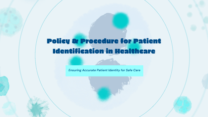 Policy & Procedure for Patient Identification in Healthcare by Sharifa ...