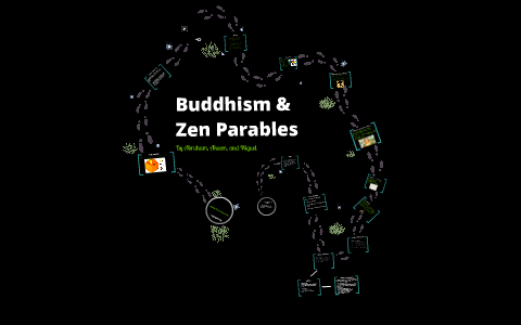 Buddhism and Zen parables by Akeem Jones on Prezi