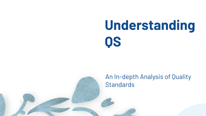 Understanding QS by Ethan Dunkley on Prezi