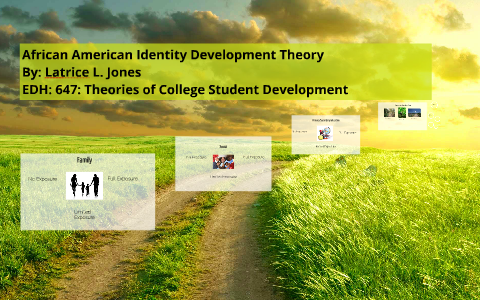 African American Identity Development Model Theory by Renee Smith on Prezi