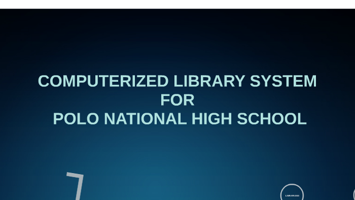 COMPUTERIZED LIBRARY SYSTEM by Joyce Mariano on Prezi