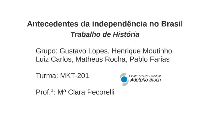 Grupo : Gustavo Lopes, Henrique Moutinho, Luiz Carlos, Mathe by Matheus ...