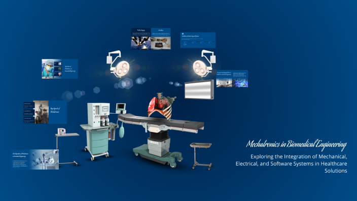 Mechatronics in Biomedical Engineering by Sam Alam on Prezi