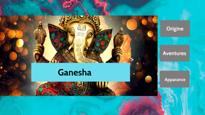 Ganesha by Jackson Plante on Prezi