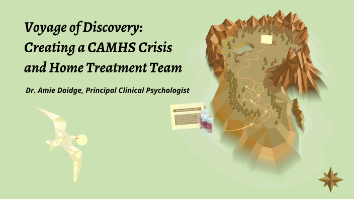 Voyage of Discovery: Creating a CAMHS Crisis and Home Treatment Team by ...