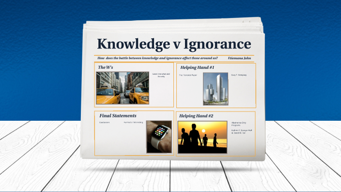 Knowledge vs Ignorance by Etiemana John on Prezi