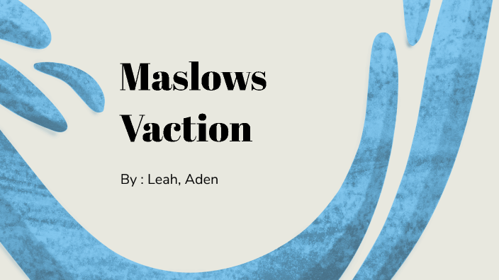A5-MAM1020-Consumer Behviour-Maslow by Leah Wong on Prezi