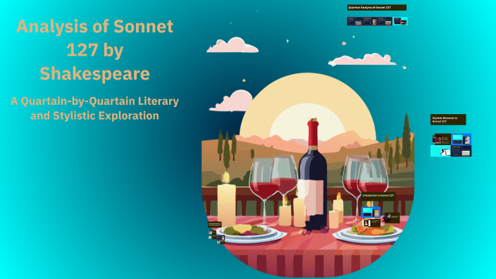 Analysis of Sonnet 127 by Shakespeare by analiacarla medero on Prezi