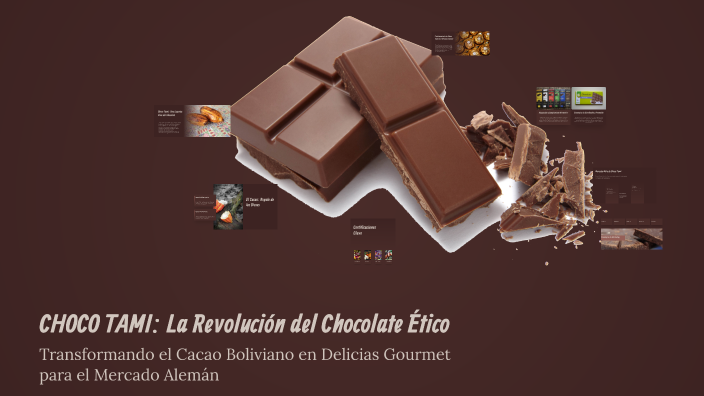 CHOCO TAMI: La Revolución del Chocolate Ético by yawar willca on Prezi