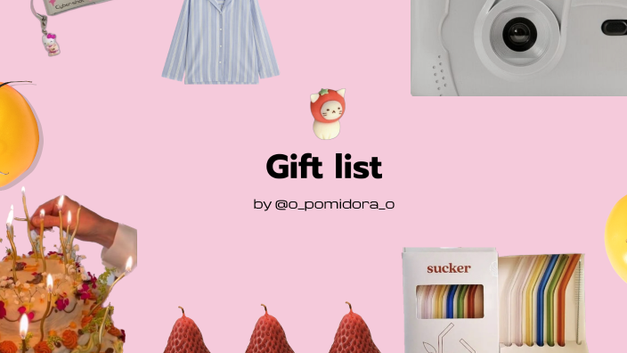 gift list by вика масальская on Prezi
