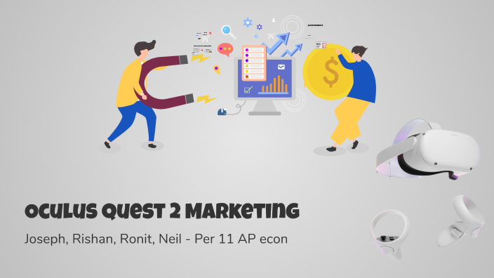 Oculus Quest 2 Marketing by Joseph on Prezi