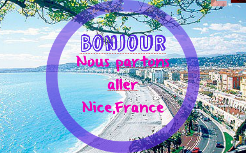 Welcome To Nice, France! by Joanna Hawkins on Prezi