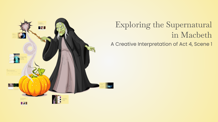 Exploring the Supernatural in Macbeth by Theo ZHANG [08N06] on Prezi