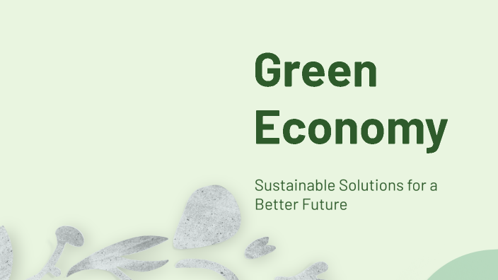 Green Economy by Lama Fadel on Prezi