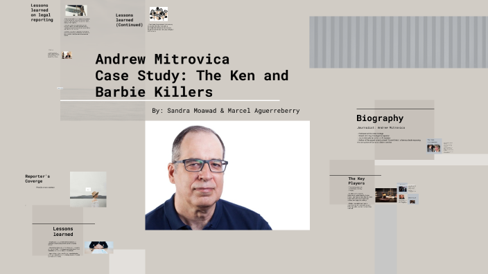 Case Study: Andrew Mitrovica by Marcel Aguerreberry on Prezi