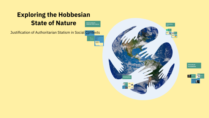 Exploring the Hobbesian State of Nature by Angela Harrington on Prezi