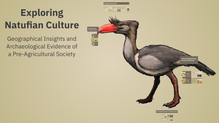 Exploring Natufian Culture by Olumide Ojediran on Prezi