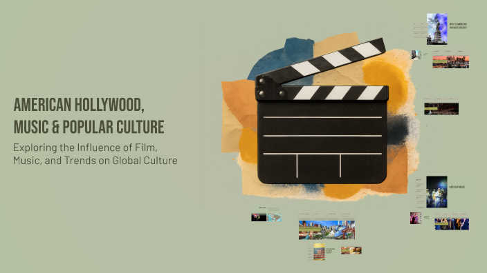 American Hollywood, Music & Popular Culture by on Prezi