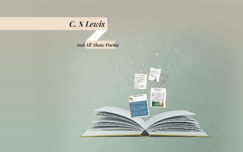 C. S Lewis and his Poems by Suzanne Molinaro on Prezi