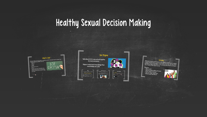 Healthy Sexual Decision Making by on Prezi