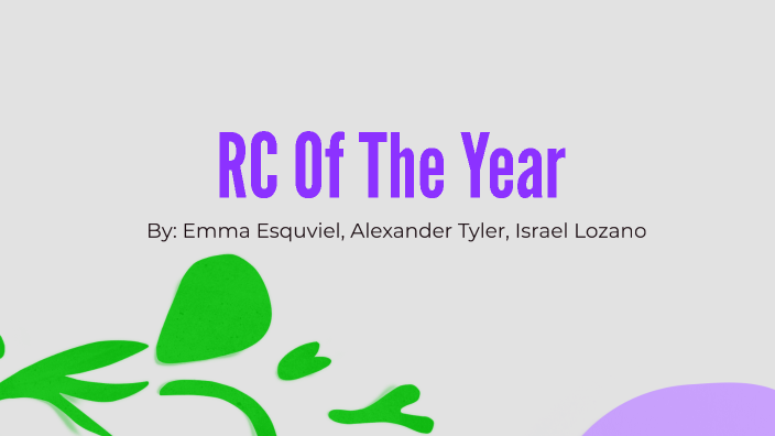 RC Of The Year by EMMA ESQUIVEL on Prezi