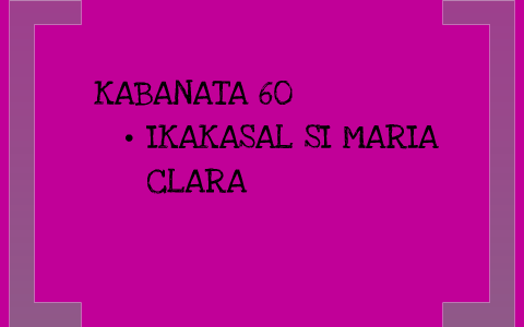 KABANATA 60 by kaye lat on Prezi