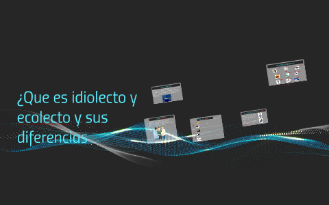 ¿Que es idiolecto-ecolecto y sus diferencias by Juan Jose Parra Vargas ...