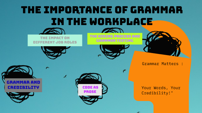 The importance of Grammar in the workplace by Swis Pokhrel on Prezi