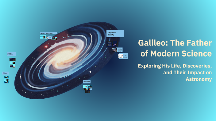 Galileo: The Father of Modern Science by Wisam Sahi on Prezi