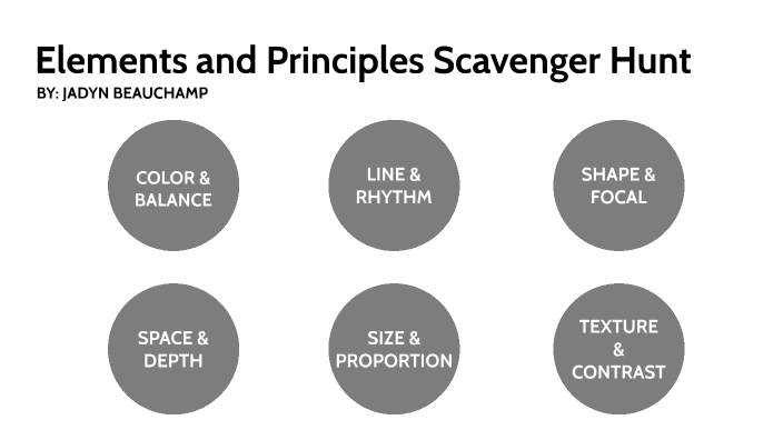 Elements and Principles Scavenger Hunt by jadyn beauchamp on Prezi
