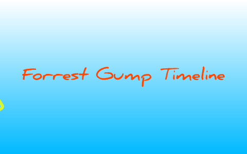 Forrest Gump Timeline by Saad Mallick on Prezi