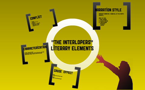 "The Interlopers" Literary Elements by Courtney Dieter on Prezi