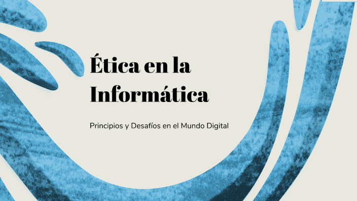 Ética en la Informática by luis carlos amador suarez on Prezi