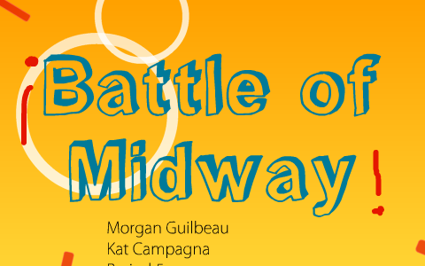 Battle of Midway by Morgan Guilbeau on Prezi