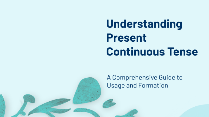 Understanding Present Continuous Tense by tirta anggraini on Prezi