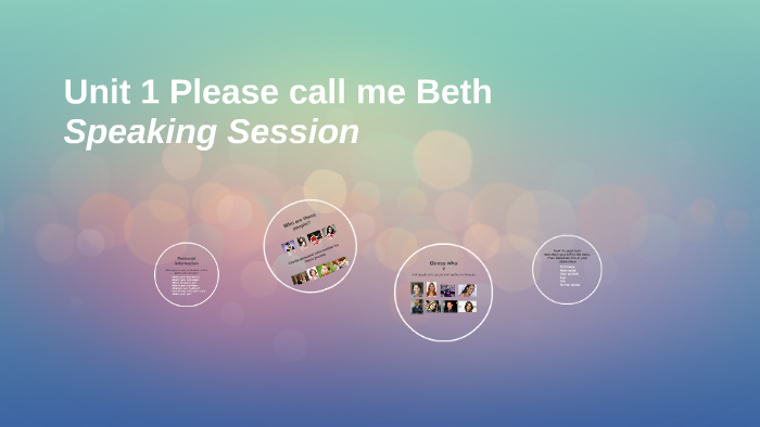 Unit 1 Please call me Beth by Clases de Inglés on Prezi