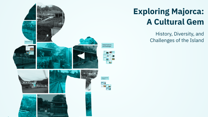Exploring Majorca: A Cultural Gem by Diego Delgado on Prezi