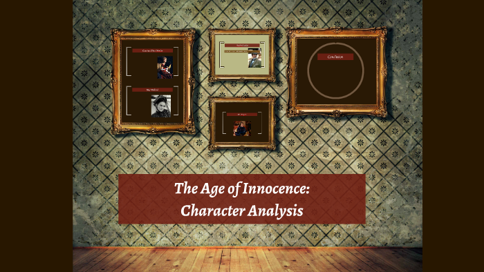 The Age of Innocence: character analysis by moshe azizi on Prezi