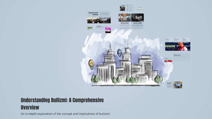 Understanding Bullizmi: A Comprehensive Overview by xheni tushe on Prezi