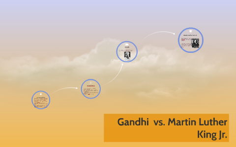 Gandhi vs. Martin Luther King Jr. by Jasmin Mora on Prezi
