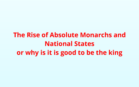 The Rise of Absolute Monarchies &National States in Europe by Mark ...